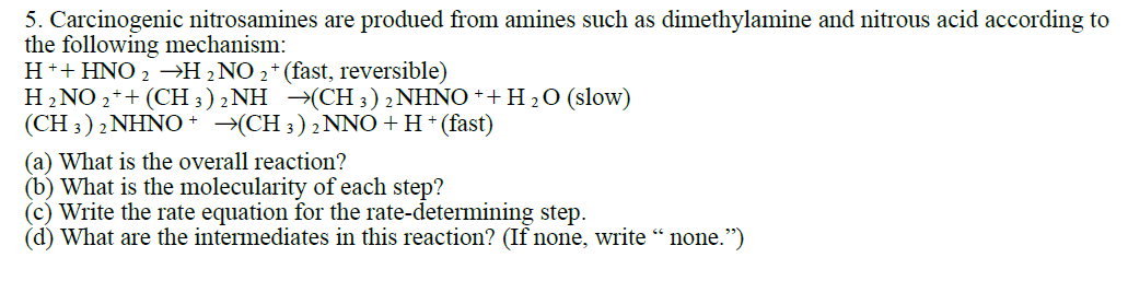 Solved 5. Carcinogenic nitrosamines are produed from amines | Chegg.com