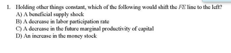 Solved 1. Holding other things constant, which of the | Chegg.com