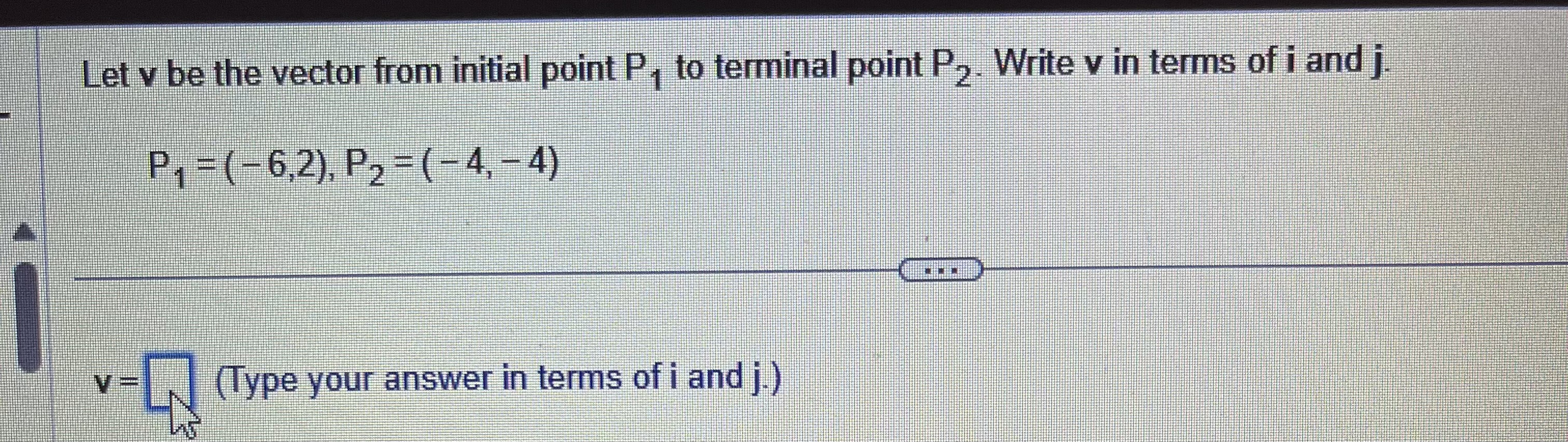 Solved Let v ﻿be the vector from initial point P1 ﻿to | Chegg.com