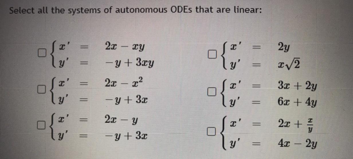 Solved Select all the systems of autonomous ODEs that are | Chegg.com