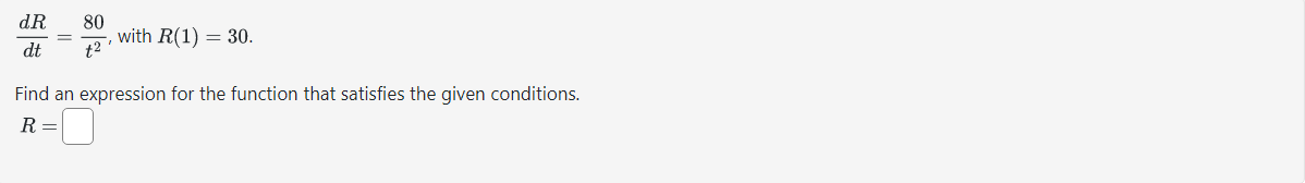 Solved dtdR=t280, with R(1)=30 Find an expression for the | Chegg.com