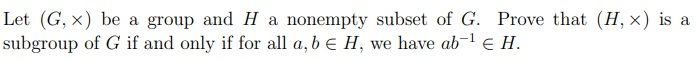 Solved Let (G, X) be a group and H a nonempty subset of G. | Chegg.com