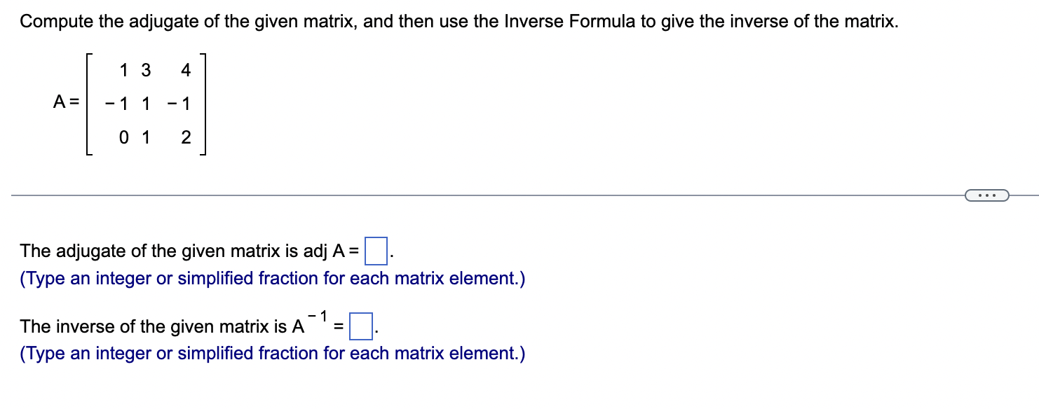 Solved Compute the adjugate of the given matrix, and then | Chegg.com