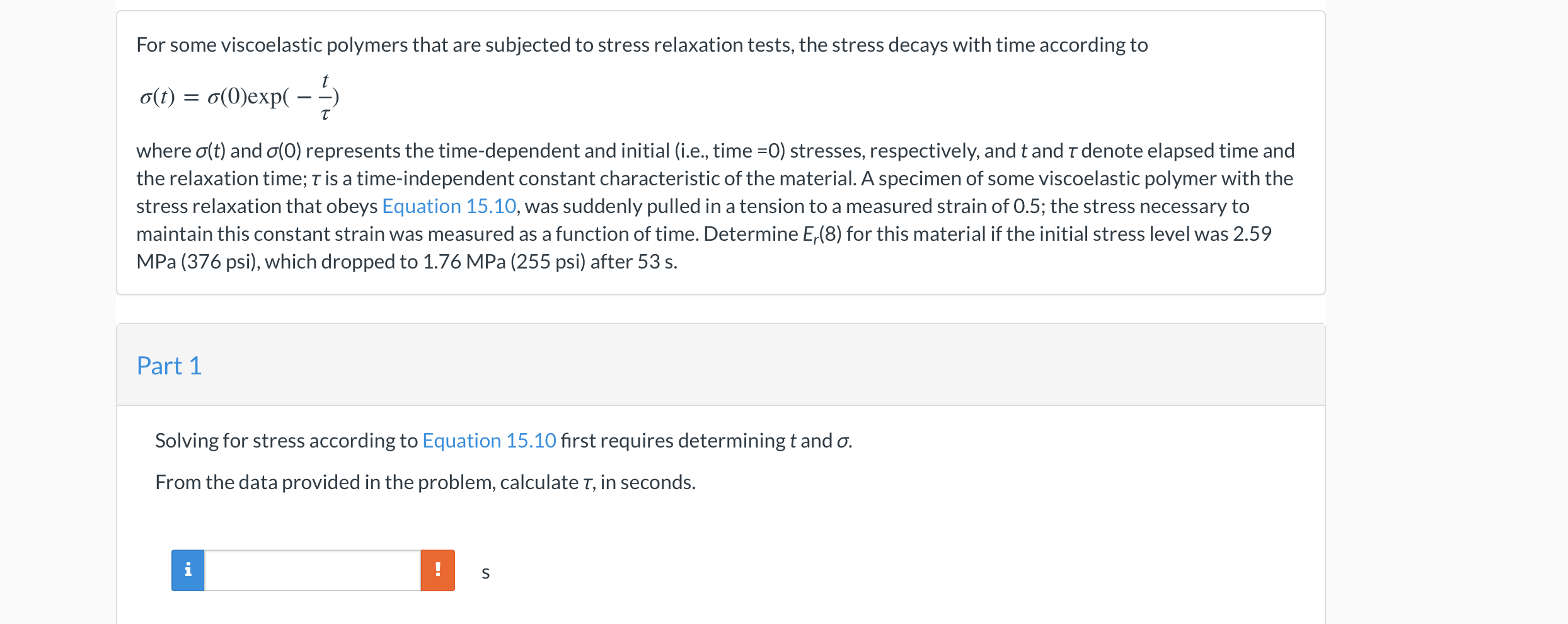 Solved For some viscoelastic polymers that are subjected to | Chegg.com