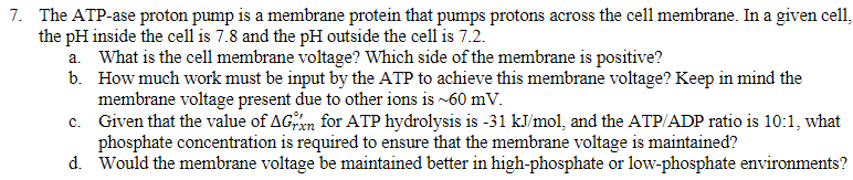 Solved 7. The ATP-ase proton pump is a membrane protein that | Chegg.com