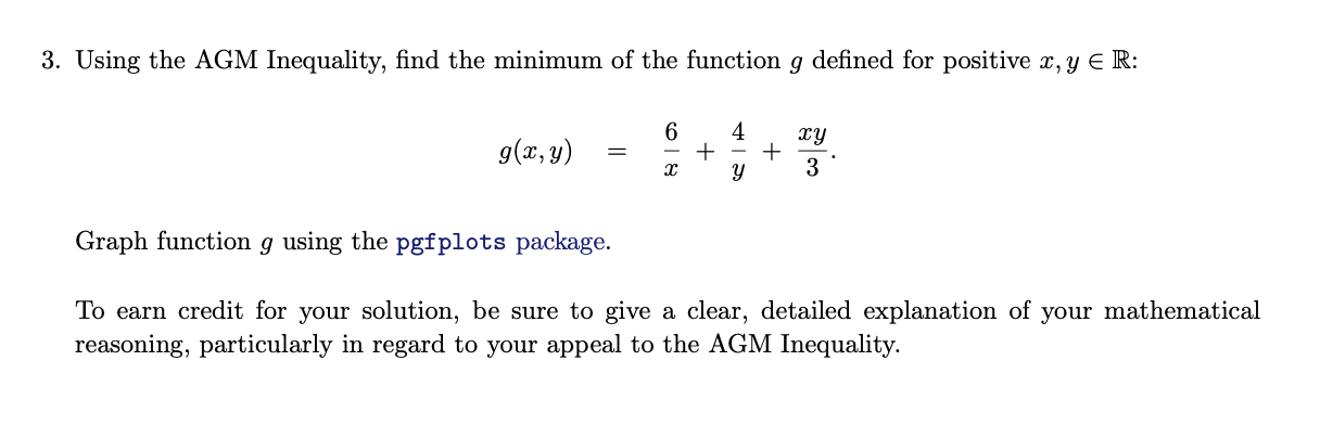 Solved 3. Using the AGM Inequality, find the minimum of the | Chegg.com