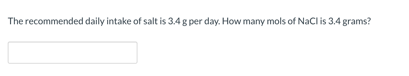 Solved The recommended daily intake of salt is 3.4 g per | Chegg.com