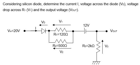 Solved Considering silicon diode, determine the current I, | Chegg.com