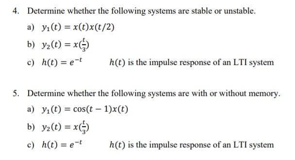 Solved 4. Determine whether the following systems are stable | Chegg.com