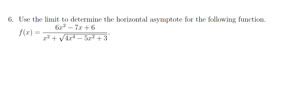 Solved Use the limit to determine the horizontal asymptote | Chegg.com