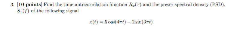 Solved 3. (10 points) Find the time-autocorrelation function | Chegg.com