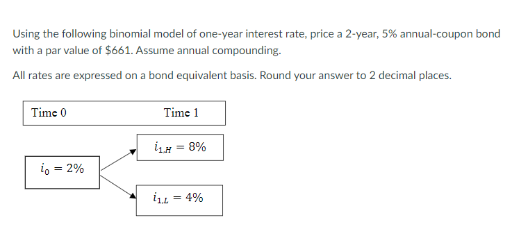 Solved Using the following binomial model of one-year | Chegg.com