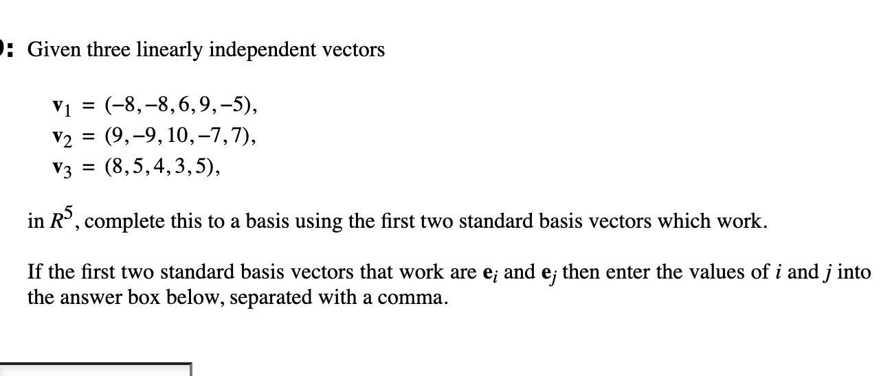 Solved : Given three linearly independent vectors | Chegg.com