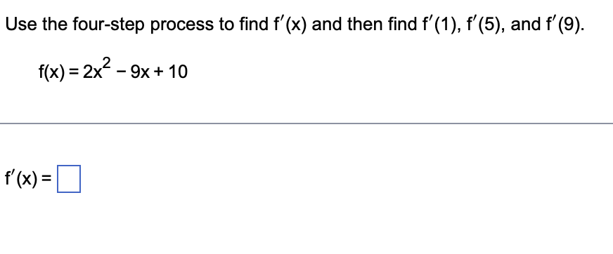 Solved Use the four-step process to find f'(x) ﻿and then | Chegg.com