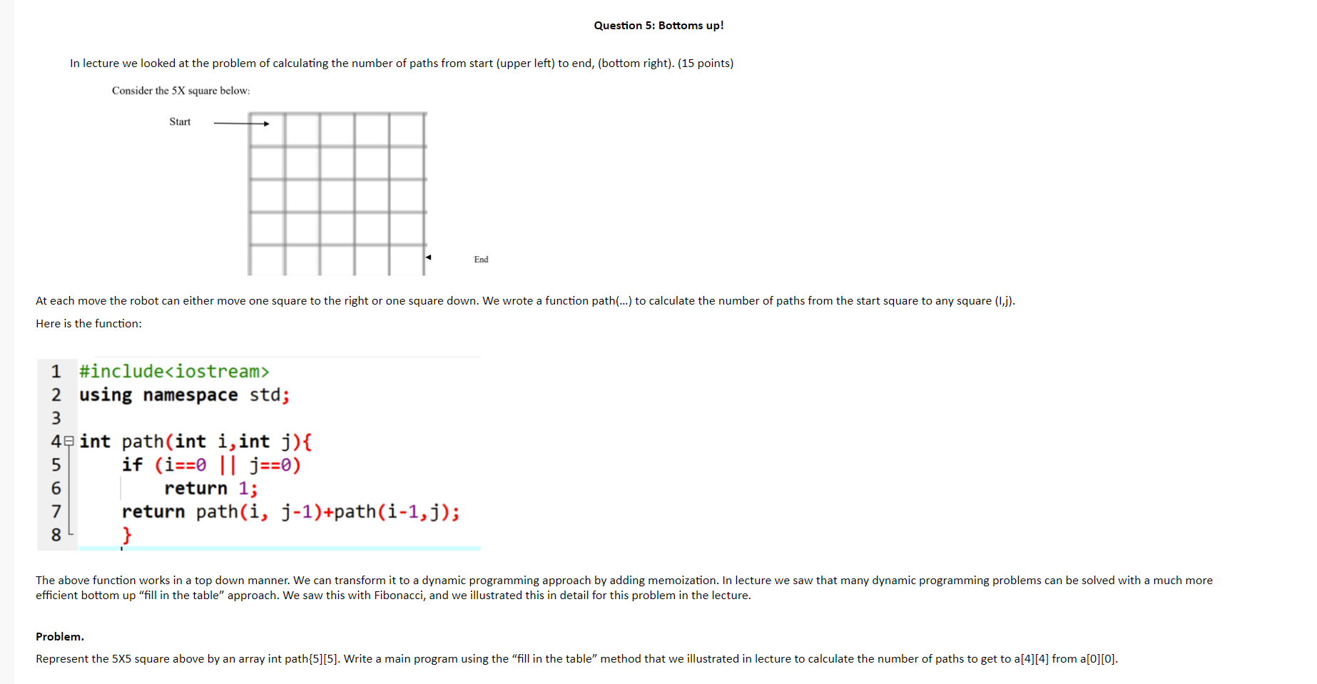 Solved Question 5: Bottoms up! In lecture we looked at the | Chegg.com