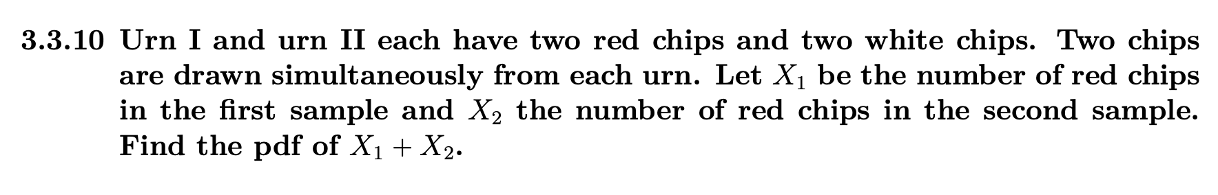 Solved 3.3.10 Urn I and urn II each have two red chips and | Chegg.com