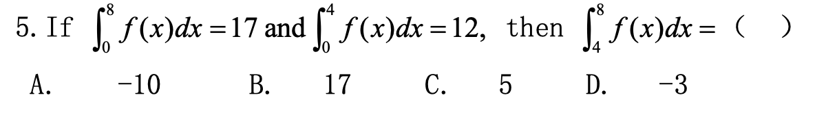 Solved 5. If ∫08f(x)dx=17 and ∫04f(x)dx=12, then | Chegg.com