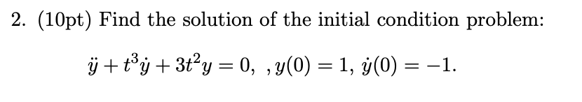 Solved 2. (10pt) Find the solution of the initial condition | Chegg.com