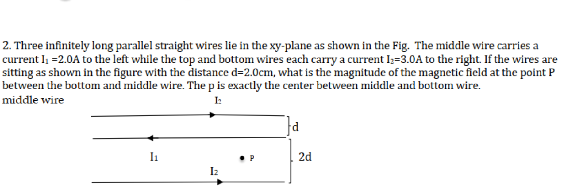 Solved 2. Three infinitely long parallel straight wires lie | Chegg.com