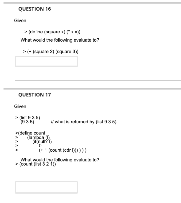 Solved QUESTION 16 Given > (define (square x) (* x x)) What | Chegg.com