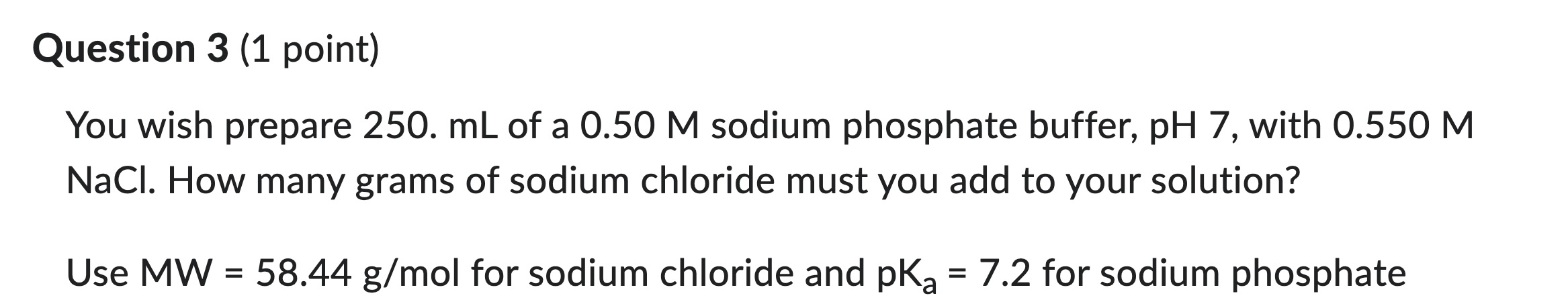 Solved Question 3 (1 ﻿point)You wish prepare 250. mL ﻿of a | Chegg.com