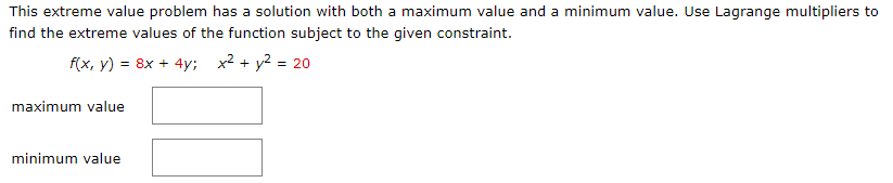 Solved This extreme value problem has a solution with both a | Chegg.com