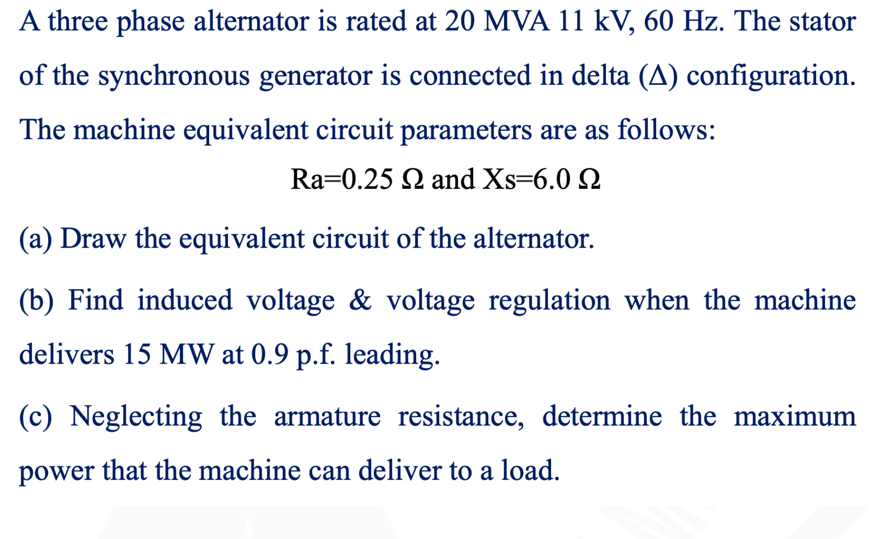 Solved A three phase alternator is rated at 20 MVA 11kV,60 | Chegg.com