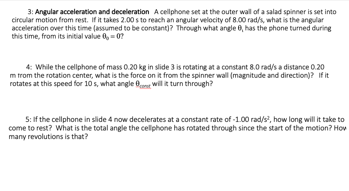 Solved 3: Angular acceleration and deceleration A cellphone | Chegg.com