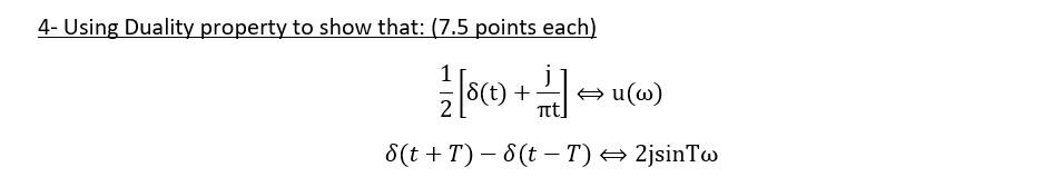 Solved 4- Using Duality property to show that: (7.5 points | Chegg.com