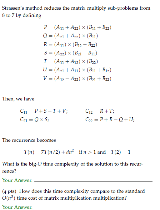 Solved Strassen's method reduces the matrix multiply | Chegg.com