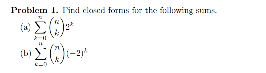 Solved Problem 1. Find closed forms for the following sums. | Chegg.com