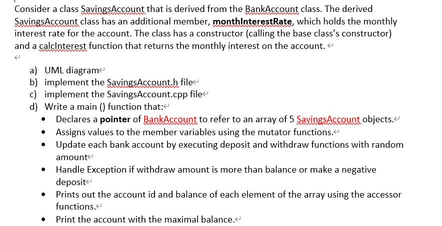 Consider a class Savings Account that is derived from | Chegg.com