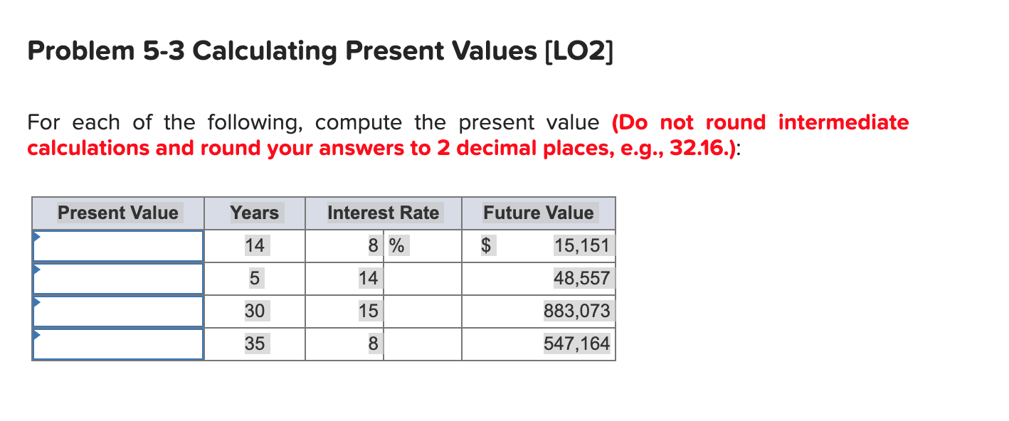 Solved Problem 5-3 Calculating Present Values (LO2] For each | Chegg.com