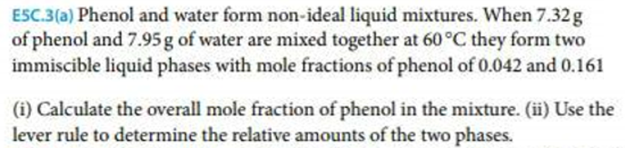 Solved E5C.3(a) Phenol and water form non-ideal liquid | Chegg.com
