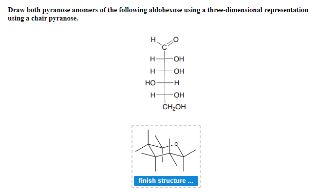 Solved Draw both pyranose anomers of the following | Chegg.com