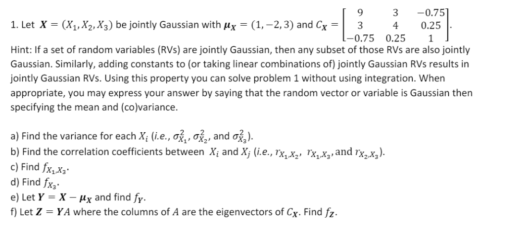Solved 1. Let X=(X1,X2,X3) be jointly Gaussian with | Chegg.com