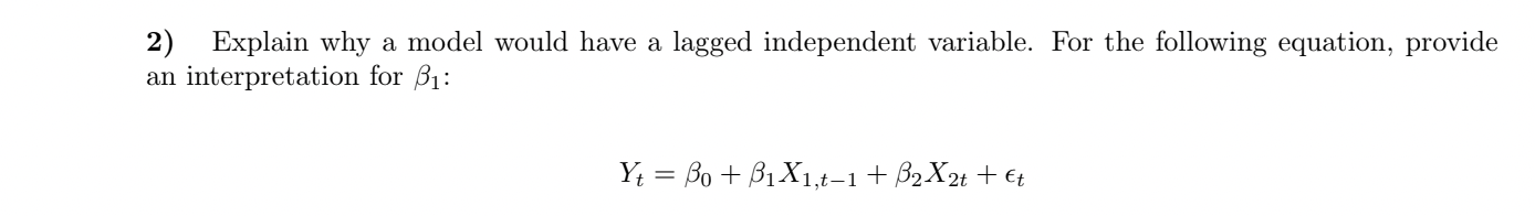 Solved 2) Explain why a model would have a lagged | Chegg.com