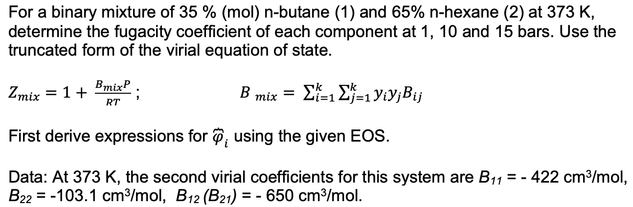 Solved For a binary mixture of 35%( mol)n-butane (1) and | Chegg.com