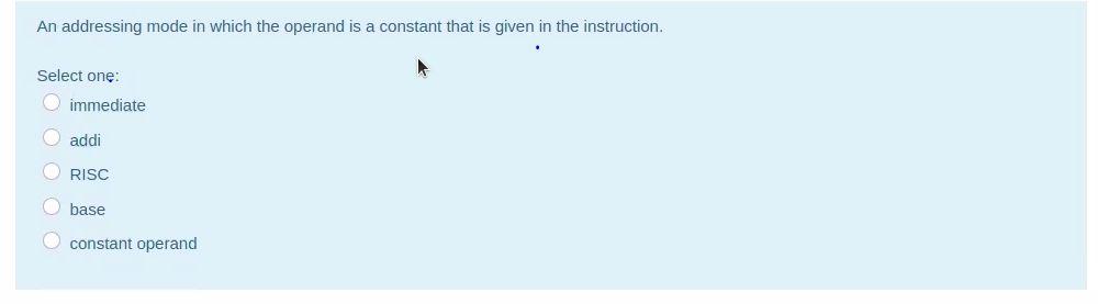 Solved An addressing mode in which the operand is a constant | Chegg.com