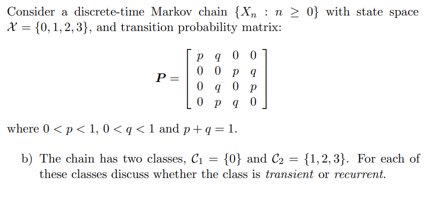 Solved Consider a discrete-time Markov chain {Xn : n > 0} | Chegg.com