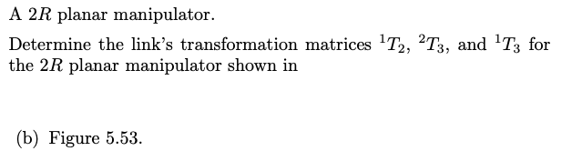 Solved A 2R planar manipulator. Determine the link’s | Chegg.com