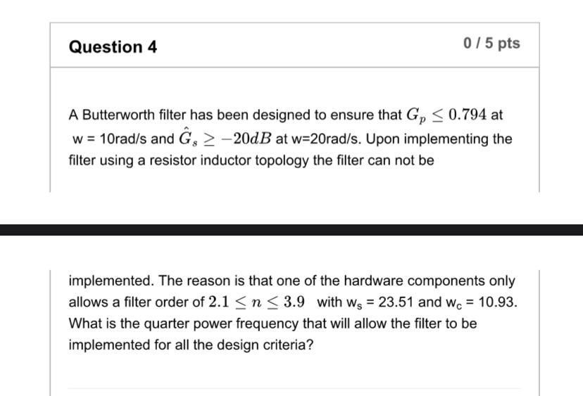 Solved A Butterworth filter has been designed to ensure that | Chegg.com