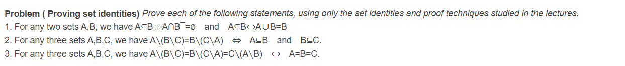 Solved Problem (Proving set identities) Prove each of the | Chegg.com