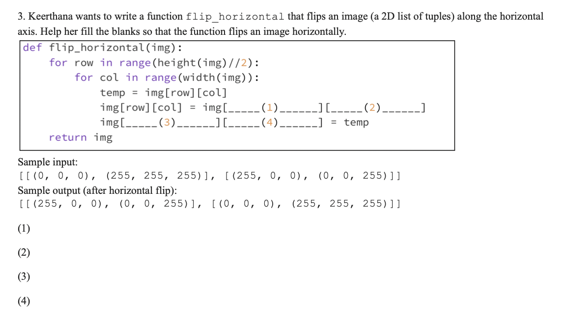 Solved 3. Keerthana wants to write a function flip | Chegg.com