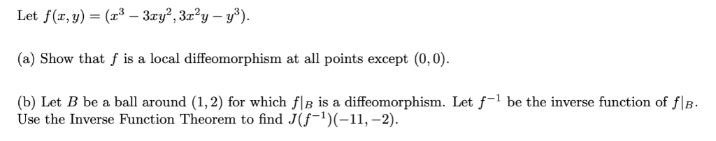 Solved (a) Show that f is a local diffeomorphism at all | Chegg.com