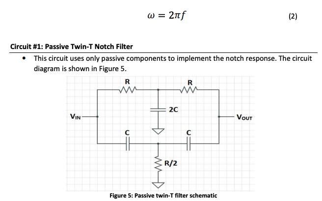 Solved w = 2nf (2) Circuit #1: Passive Twin-T Notch Filter | Chegg.com