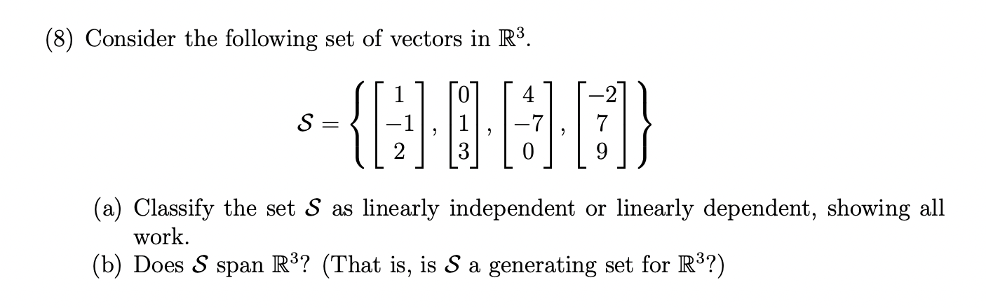 Solved (8) Consider the following set of vectors in R3. 1 -2 | Chegg.com
