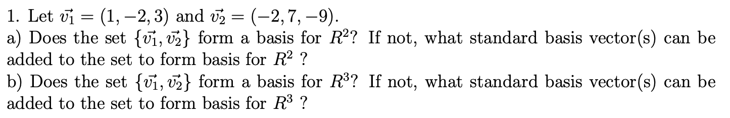 Solved 1. Let v1=(1,−2,3) and v2=(−2,7,−9). a) Does the set | Chegg.com
