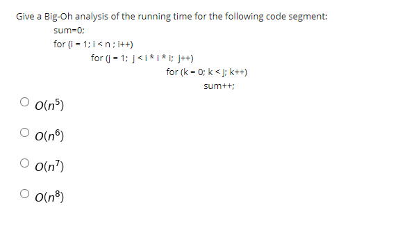 Solved Give a Big-Oh analysis of the running time for the | Chegg.com