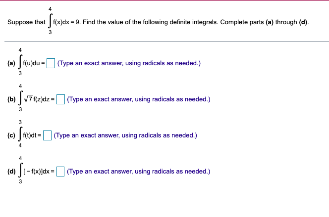 Solved Suppose that f(x)dx = 9. Find the value of the | Chegg.com